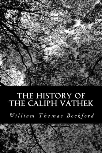 The History of the Caliph Vathek, Beckford 9781481037778 Fast Free ...