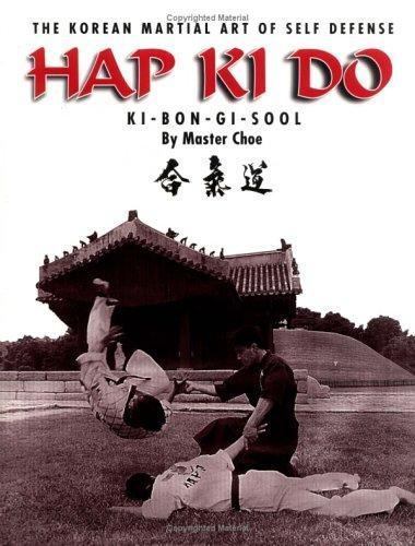 Hap Ki Do: The Korean Art of Self Defense, Choe, Master Hui Son ...