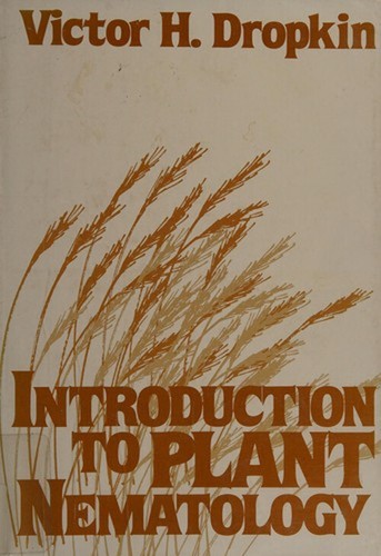Dropkin - Introduction to Plant Nematology Hardcover V. H. Dropki ...