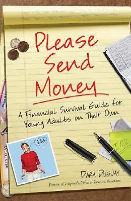 Please Send Money: A Financial Survival Guide for Young Adults on Their ...