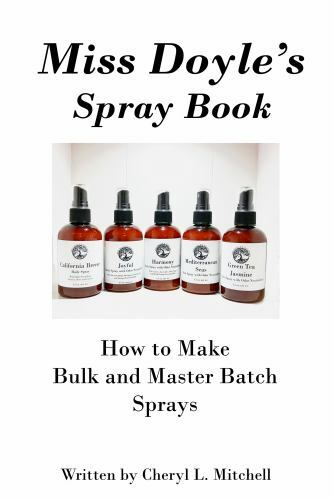 Miss Doyle's Spray Book How to Make Bulk and Master Batch Sprays ...
