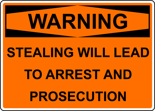 WARNING STEALING WILL LEAD ARREST PROSECUTION| Laminated Vinyl Decal ...