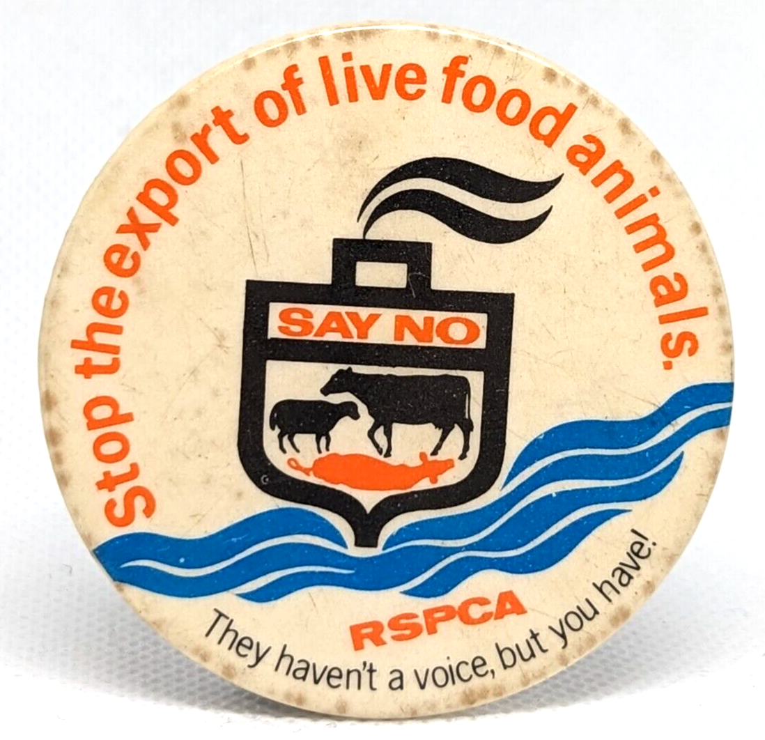 Vtg Protest Anti PETA STOP Export Animals RSPCA Cruelty Say NO Badge ...
