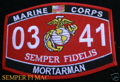 MOS 0341 MORTARMAN PATCH US MARINES USMC IRAQ VIETNAM 120MM PVT-SGT ...
