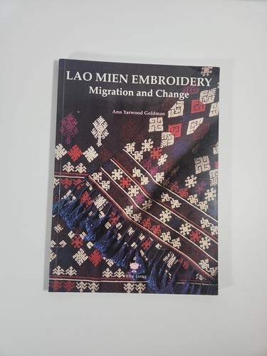 Lao Mien Embroidery - Migration and Change - Ann Yarwood Goldman (A1 B7 ...
