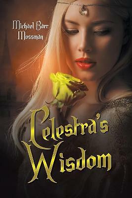 Celestra's Wisdom by Michael Barr Mossman (Paperback, 2021) for sale online | eBay