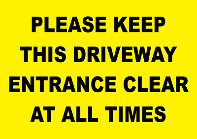 Please Keep Driveway Clear Notice Foamex Rigid PVC Sign or Sticker ...