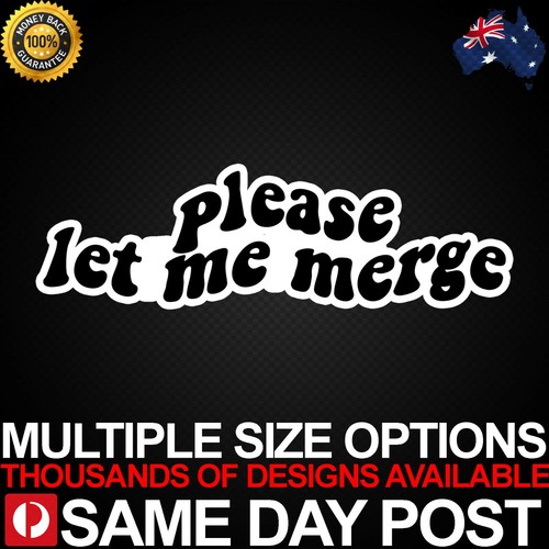 PLEASE LET ME MERGE B&W Vinyl Car Sticker Decal Cheap Funny Cute 4x4 ...