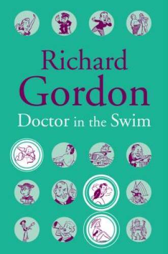 Doctor In The Swim - Paperback By Gordon, Richard - GOOD 9781842324998 ...