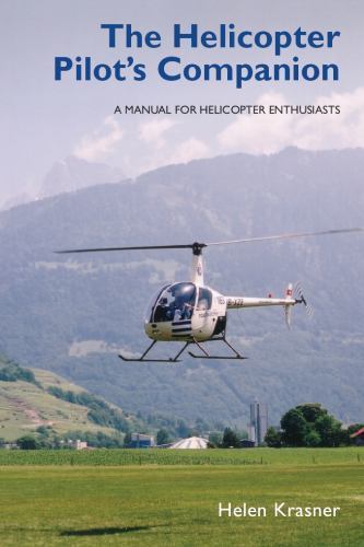 Helicopter Pilot's Companion : A Manual for Helicopter Enthusiasts by ...