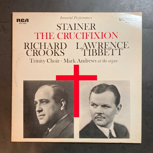SIR JOHN STAINER The Crucifixion / RICHARD CROOKS, tenor | eBay