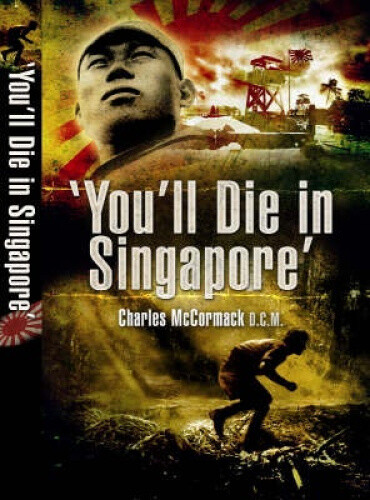 You'll Die in Singapore by Charles McCormack 9781844155408 | eBay