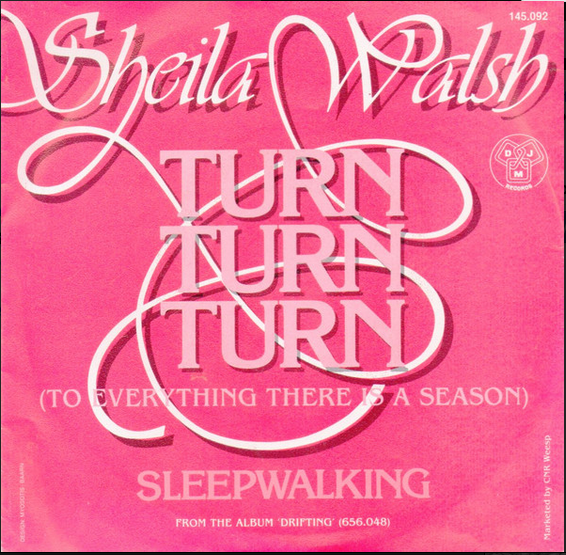 Sheila Walsh – Turn Turn Turn (To Everything There Is A Season) 1983 ...