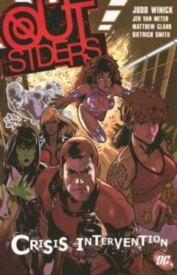 Outsiders VOL 04: Crisis Intervention (Outsiders (DC Comics Numbered ...