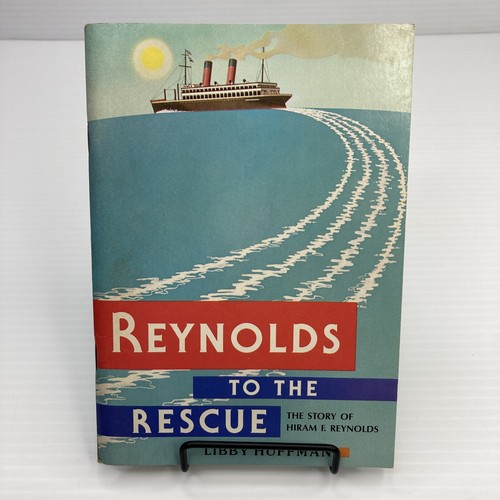 Reynolds to the Rescue The Story of Hiram F. Reynolds Libby Huffman ...