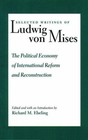 Selected Writings Of Ludwig von Mises Volume 3: The Political Economy ...