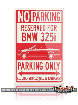 BMW 325i Convertible E30 Series 3 Reserved Parking Sign - 12x18 or 8x12 ...