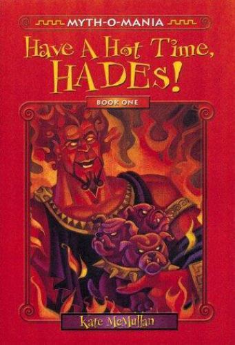 Have a Hot Time, Hades! by Kate McMullan (2002, Trade Paperback) for ...