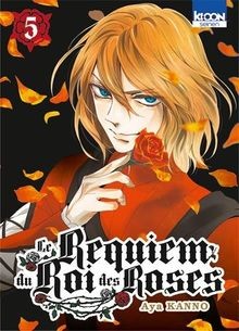 Le Requiem du Roi des roses T05 by Kanno, Aya | Book | condition very ...