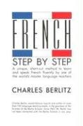 FRENCH STEP-BY-STEP: A UNIQUE, SHORT-CUT METHOD TO LEARN By Charles ...