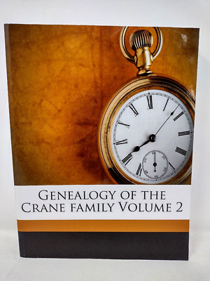 Genealogy of the Crane Family Volume 2 Paperback 9781172489619| eBay