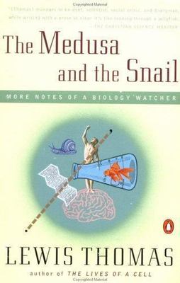 The Medusa and the Snail: More Notes of a Biology Watcher by Thomas ...
