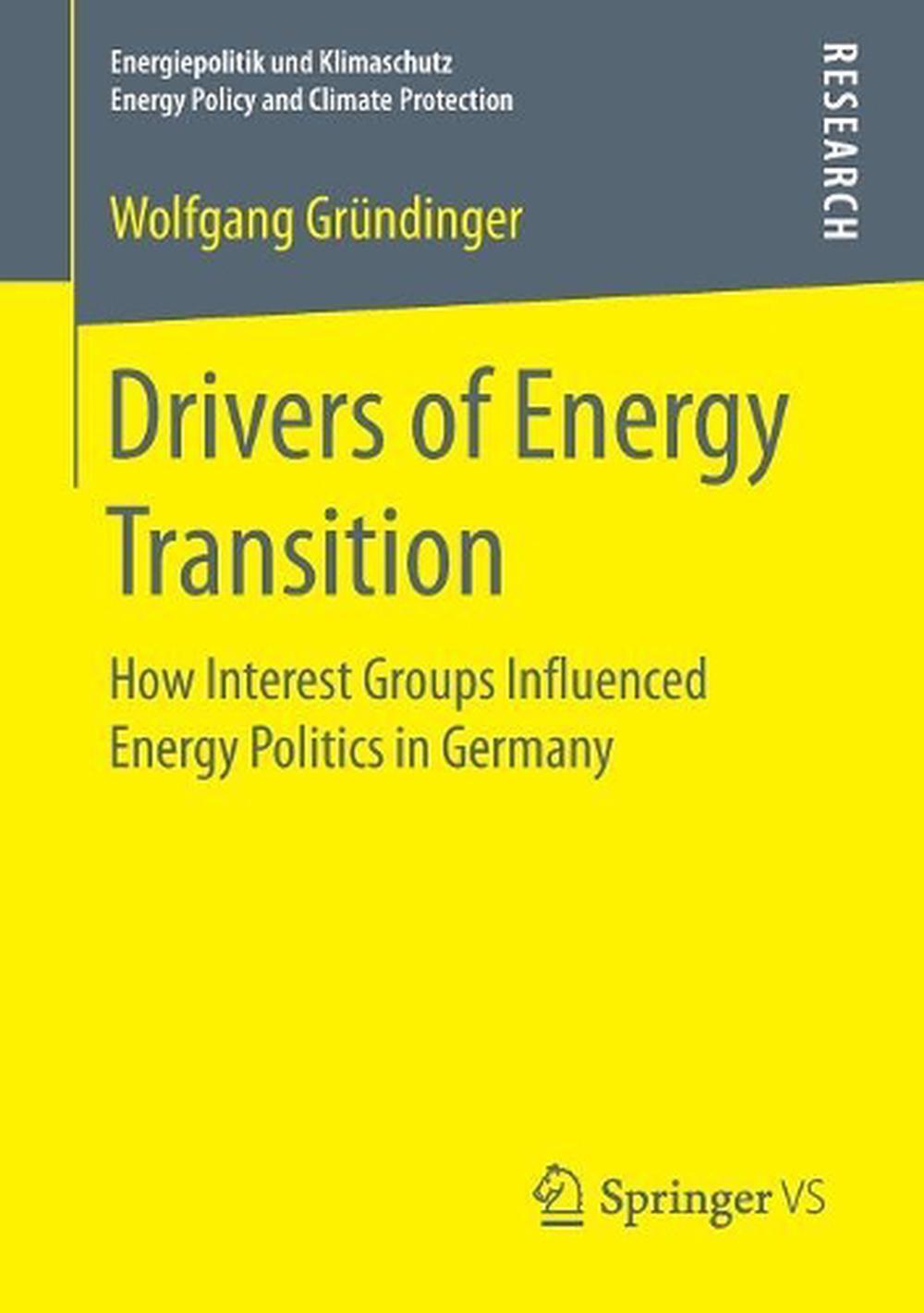 Drivers of Energy Transition: How Interest Groups Influenced Energy ...