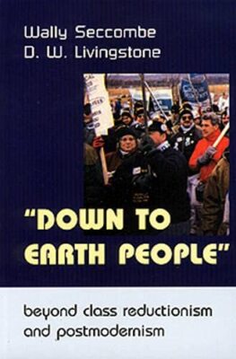 Down to Earth People: Beyond Class Reductionism and (Paperback) | eBay