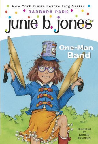 Junie B., First Grader: One-Man Band (Junie B. Jones #22) by Park ...