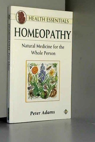 Homeopathy: Natural Medicine for the Whole Person, Peter Adams | eBay