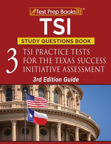 TSI Study Questions Book : 3 TSI Practice Tests for the Texas Success ...