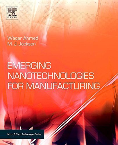 Emerging Nanotechnologies for Manufacturing (Micro and Nano ...