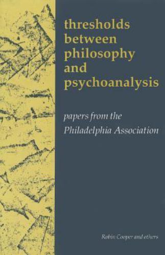 Thresholds Between Philosophy and Psychoanalysis : Papers from the ...