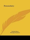 Nicholas Remy Montague Summers Demonolatry (Hardback) (US IMPORT ...