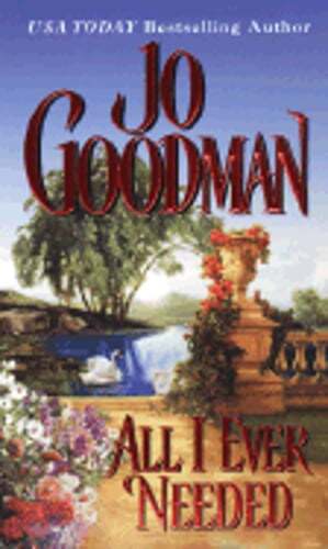 All I Ever Needed by Jo Goodman: Used 9780821774168| eBay