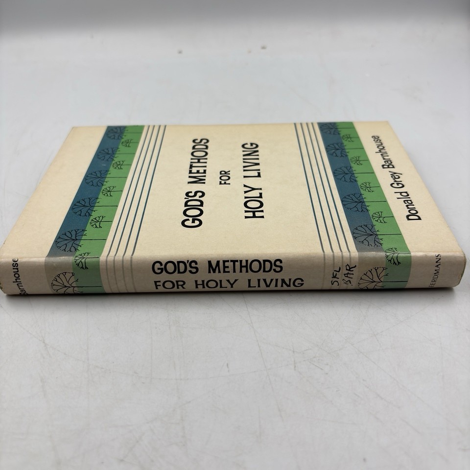 GOD'S METHODS FOR HOLY LIVING BY DONALD GREY BARNHOUSE 1951 HCDJ 1st ...