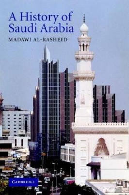 A History of Saudi Arabia - Paperback By al-Rasheed, Madawi - VERY GOOD ...