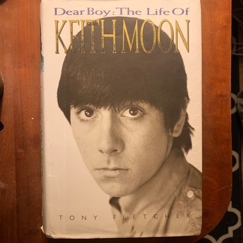 DEAR BOY: THE LIFE OF KEITH MOON By Tony Fletcher - Hardcover | eBay