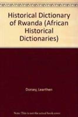 Historical Dictionaries of Africa Ser.: Historical Dictionary of Rwanda ...