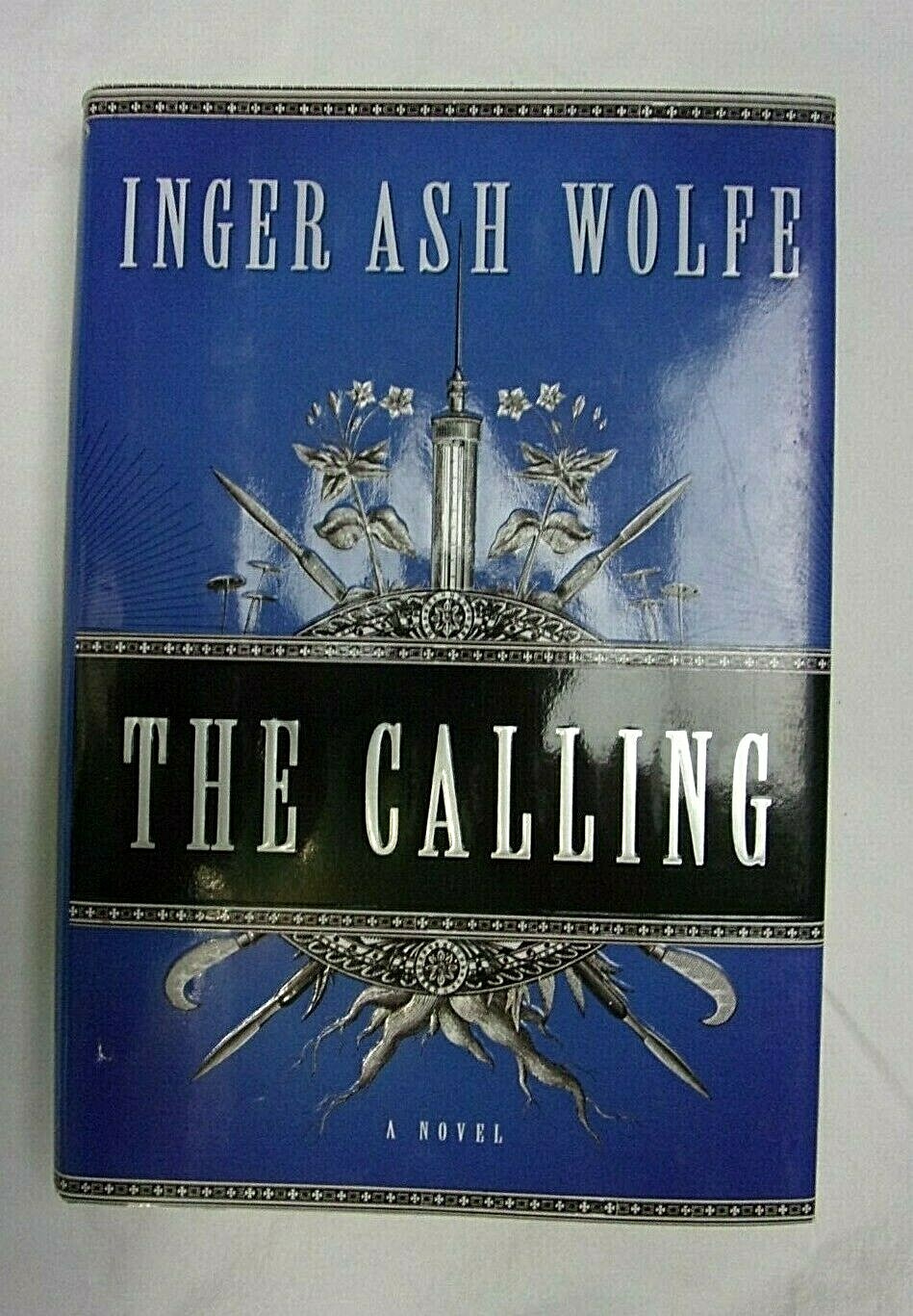 The Calling Novel Book by Inger Ash Wolfe 2008 Hardcover 9780151013470 ...