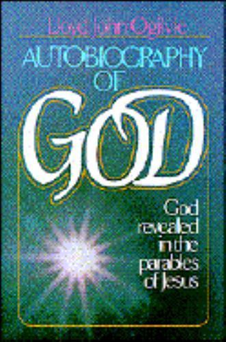 Autobiography of God : Contemporary Commentary by Lloyd John Ogilvie ...