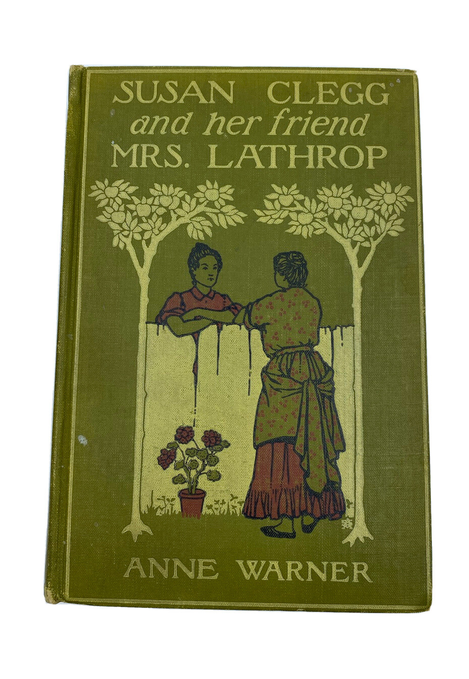 Susan Clegg And Her Friend Mrs Lathrop Anne Warner (Antique Hardcover ...