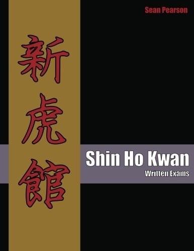 SHIN HO KWAN: WRITTEN EXAMS (VOLUME 1) By Sean Pearson **BRAND NEW ...