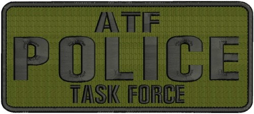 ATF Police Task Force embroidery patch 4x10 hook on back od green ...
