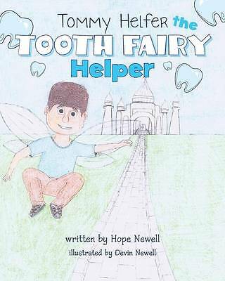 Tommy Helfer the Tooth Fairy Helper by Hope Newell (Paperback, 2015 ...
