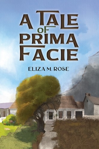 Eliza M. Rose A Tale of Prima Facie (Tascabile) | eBay