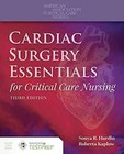 Cardiac Surgery Essentials for Critical - Paperback, by Hardin Sonya R ...