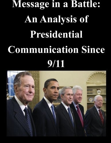 Message in a Battle: An Analysis of Presidential Communication Since 9/ ...