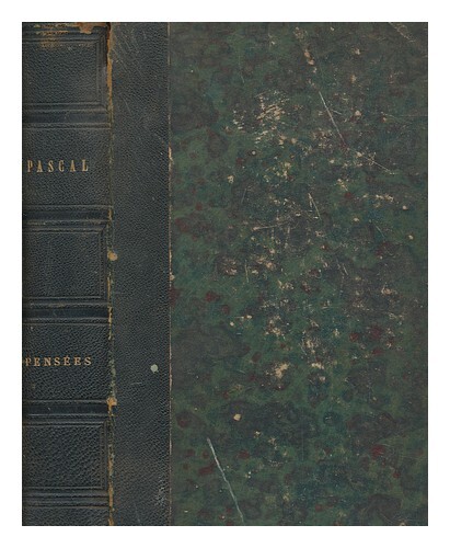 PASCAL, BLAISE (1623-1662) Pens es de Pascal : pr c d es de sa vie par ...