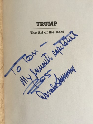 Trump : The Art of the Deal by Donald J. Trump personally signed to Tom ...